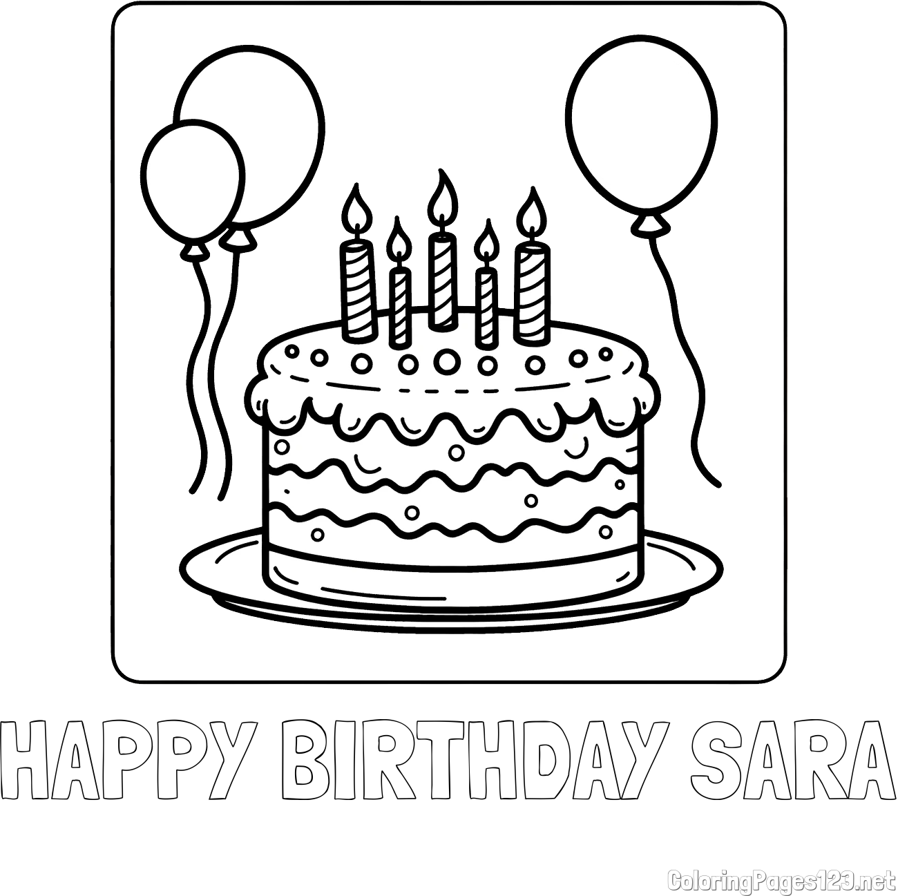 HAPPY BIRTHDAY SARA Coloring Page and 5th Birthday Cake Coloring Page