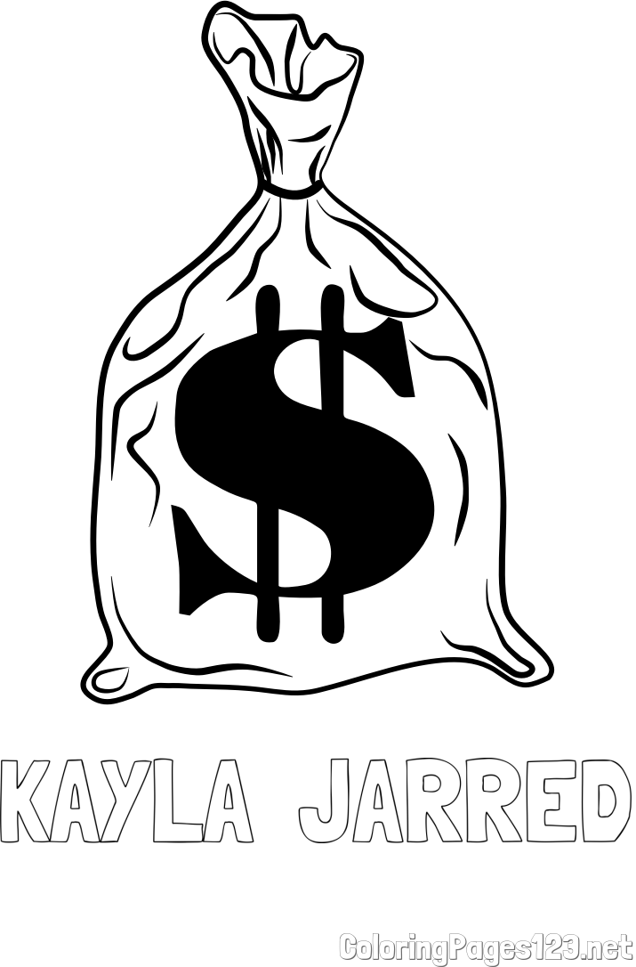 KAYLA JARRED Coloring Page and Coloring Page of a Sack Filled with Money