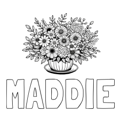 MADDIE Coloring Page and Beautiful Bouquet of Flowers Coloring Page