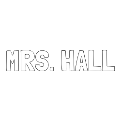 MRS. HALL Coloring Page