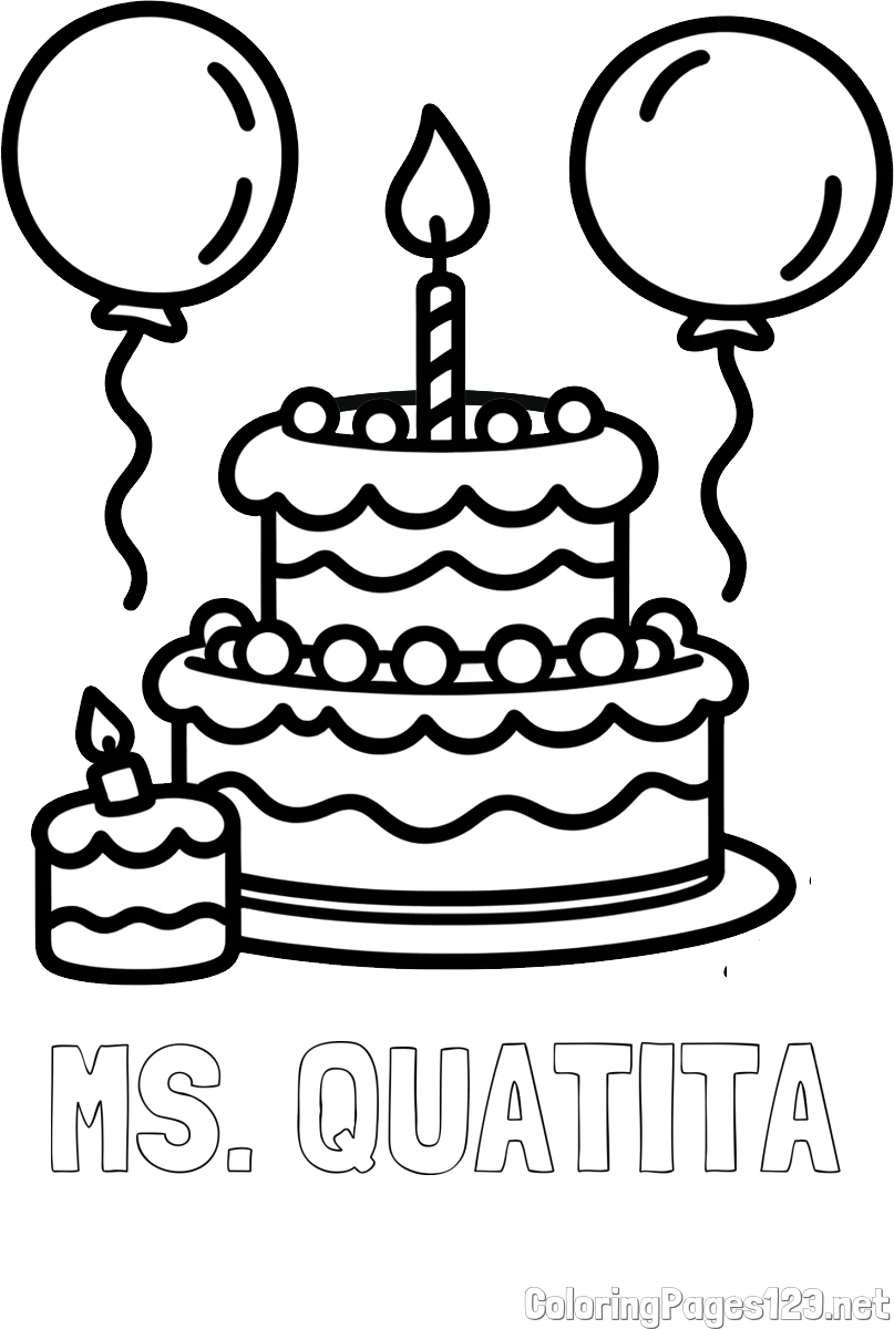 MS. QUATITA Coloring Page and Birthday Cake Coloring Page with Balloons
